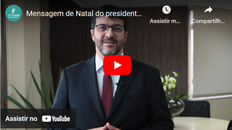 Assista à mensagem de Natal do Presidente do TRT-4, desembargador Francisco Rossal